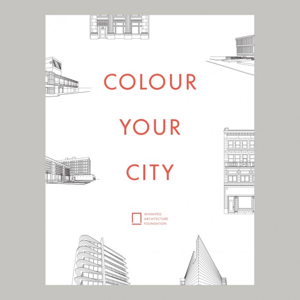 Colour Your City – First Friday in the Exchange District – Winnipeg Architecture Foundation
